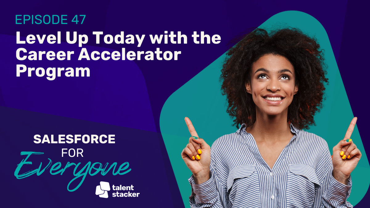 Level Up Today with the Career Accelerator Program | Ep 047